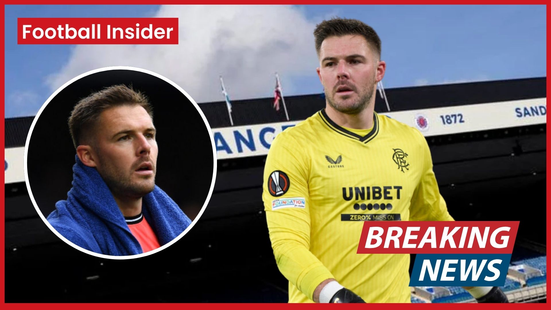 Rangers ace Butland eyed by Premier League trio - Sources