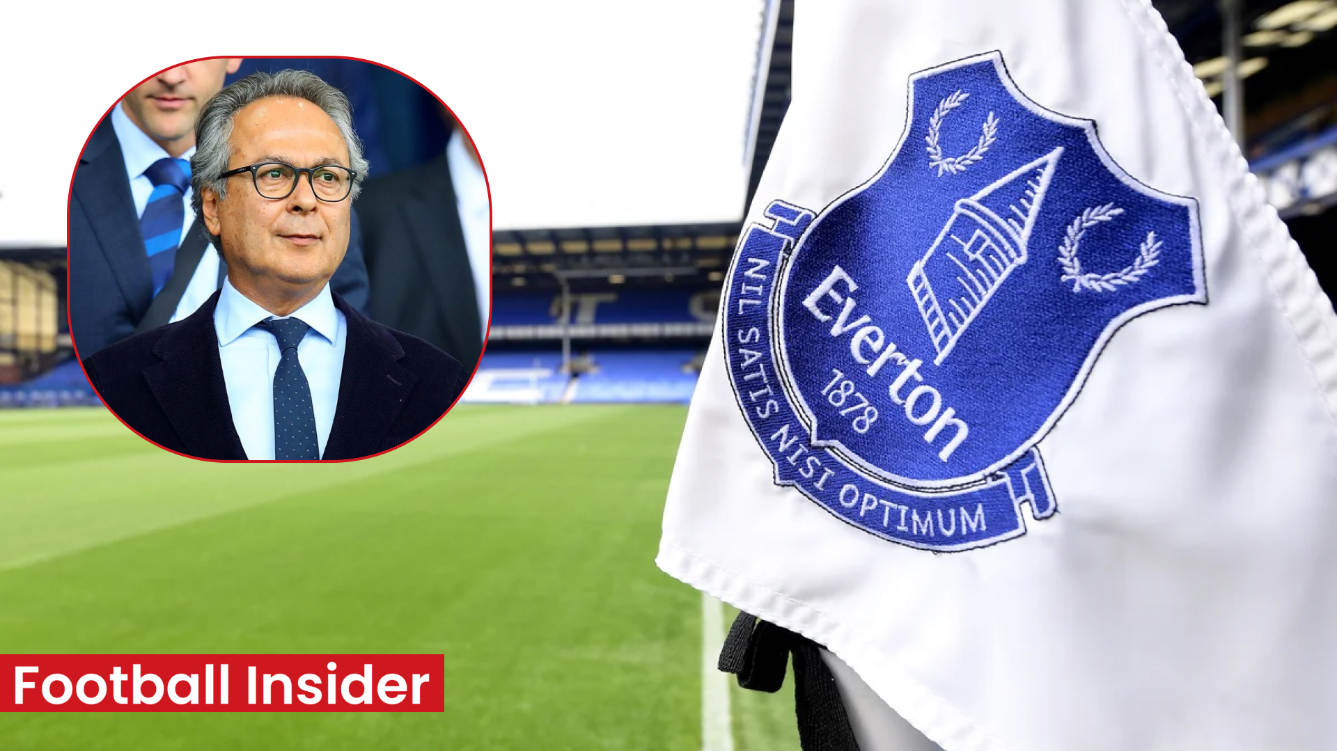 Everton takeover tipped to collapse as new deadline emerges - Kieran ...