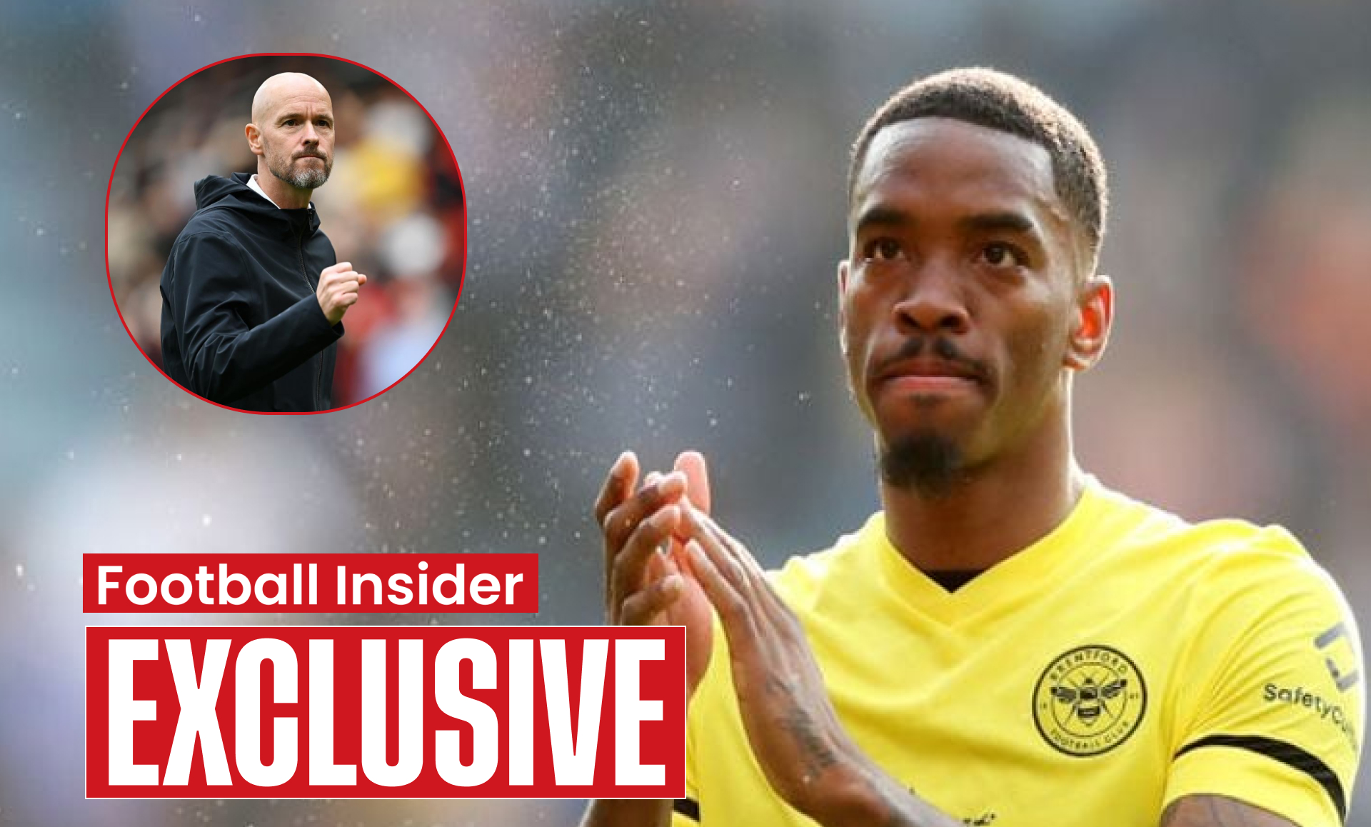 Ivan Toney tells friends he wants to join Man United as price plummets ...