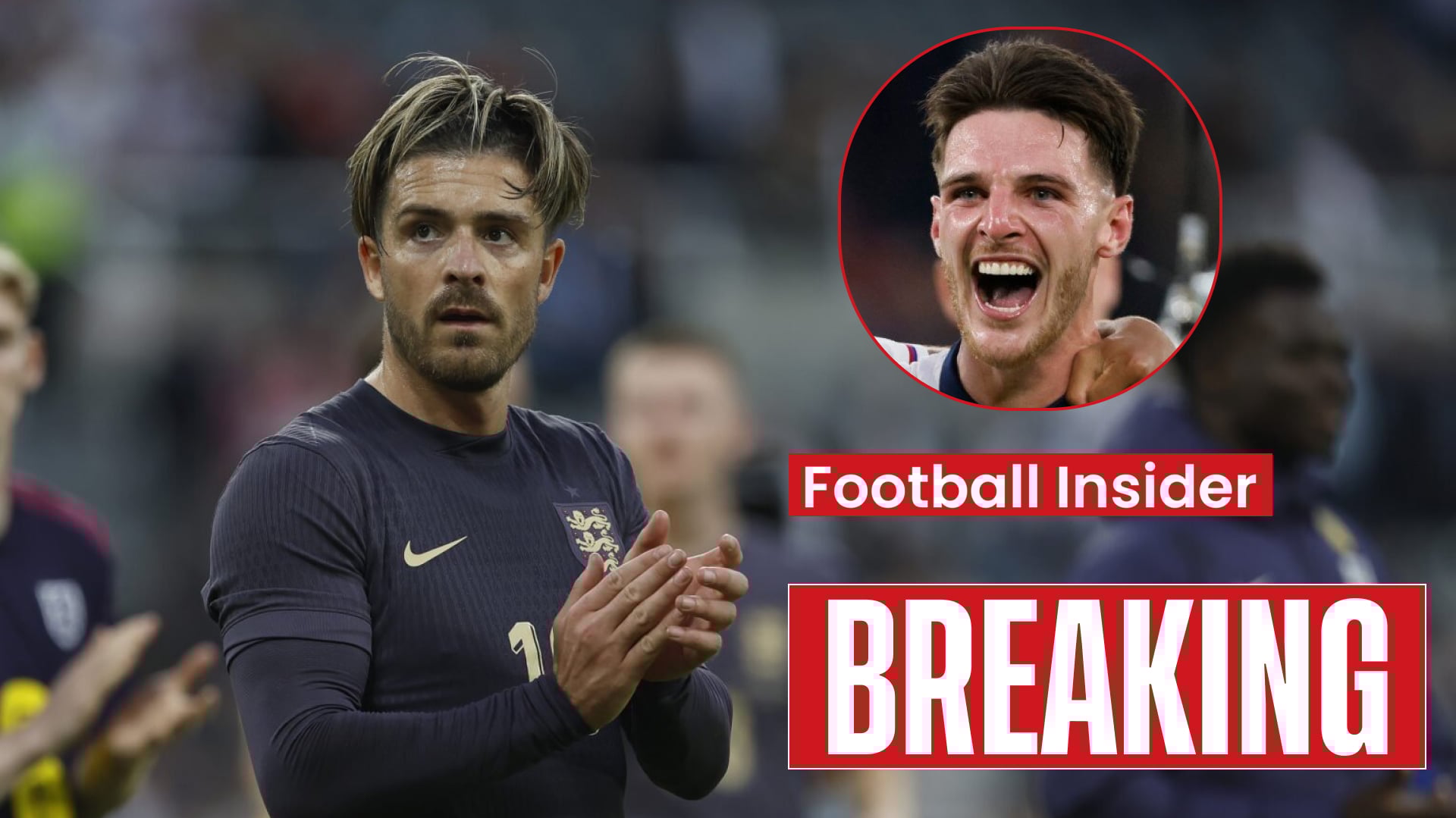 Declan Rice sends message to Jack Grealish after England celebration ...