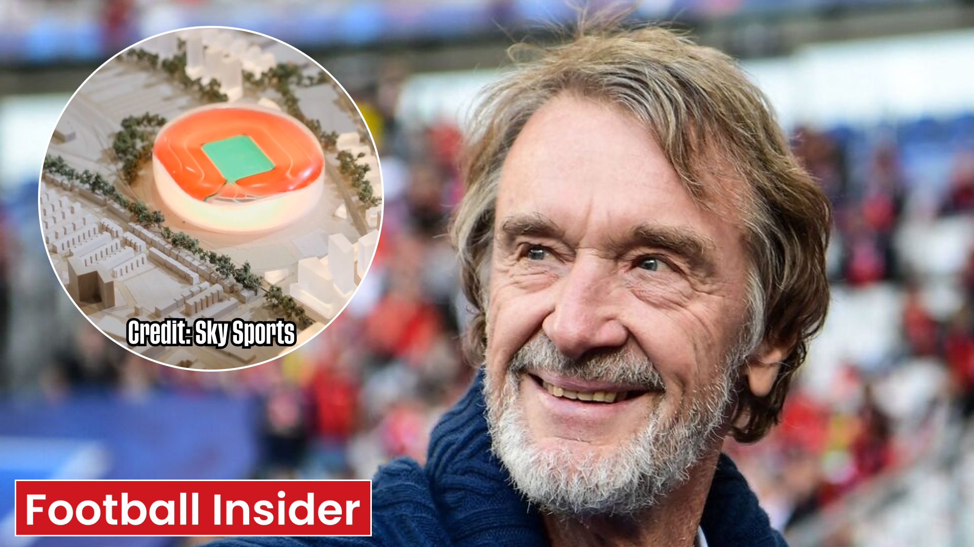 Man United news: Keith Wyness suggests when new 100,000-seat stadium ...