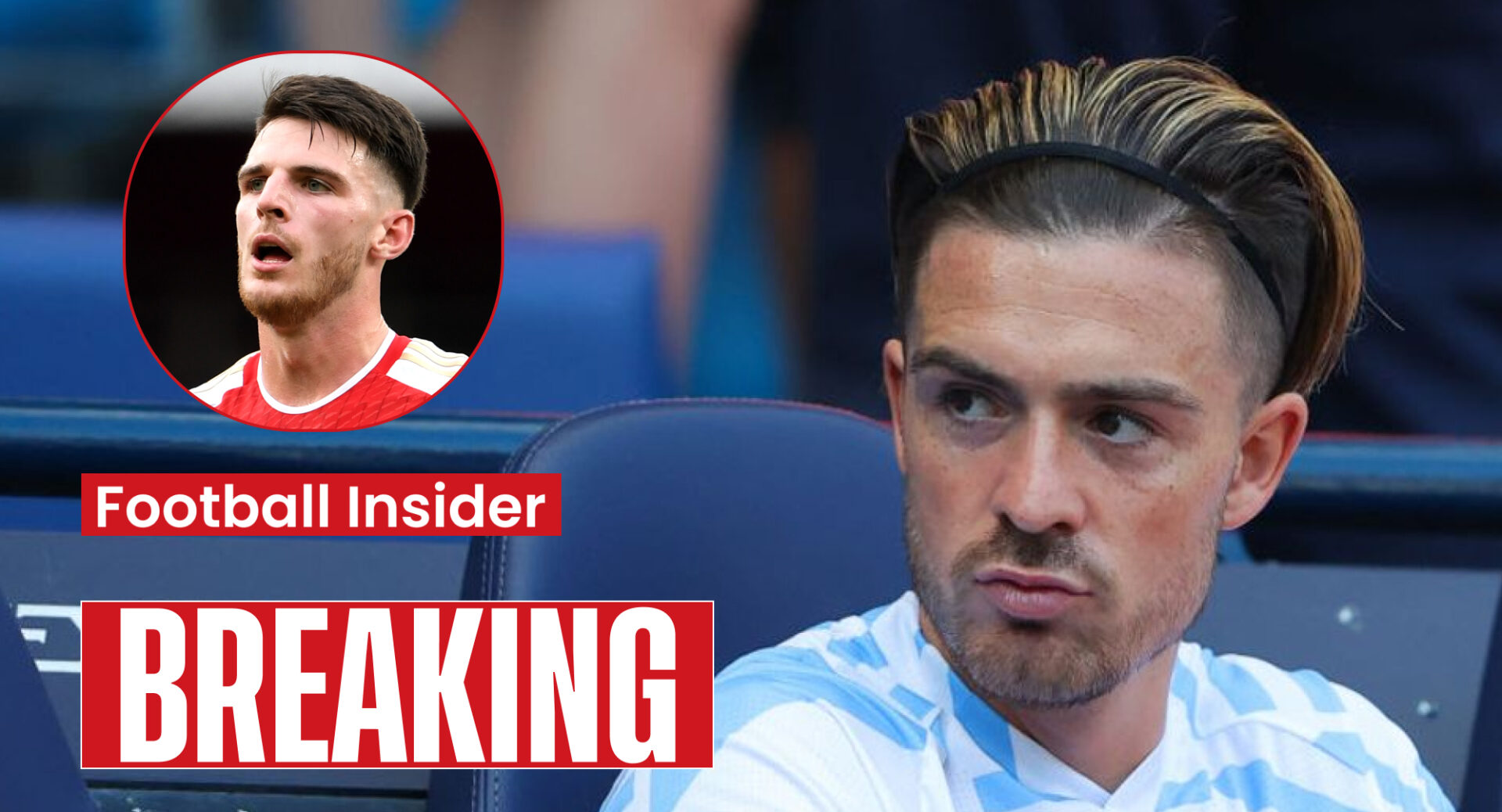 Man City's Jack Grealish sends message to Declan Rice after fallout