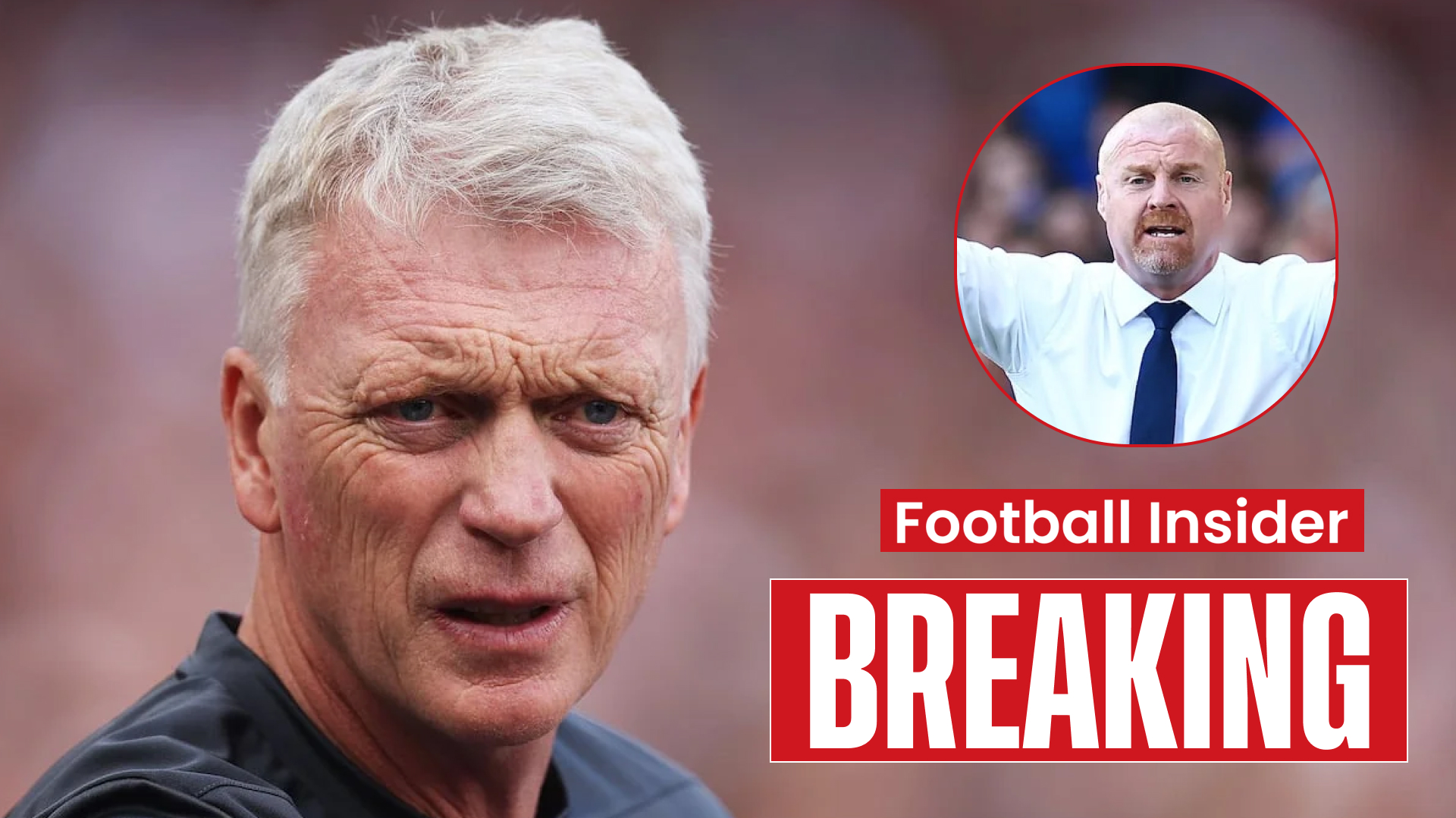 David Moyes to Everton: 'Well-placed source update as multiple options ...