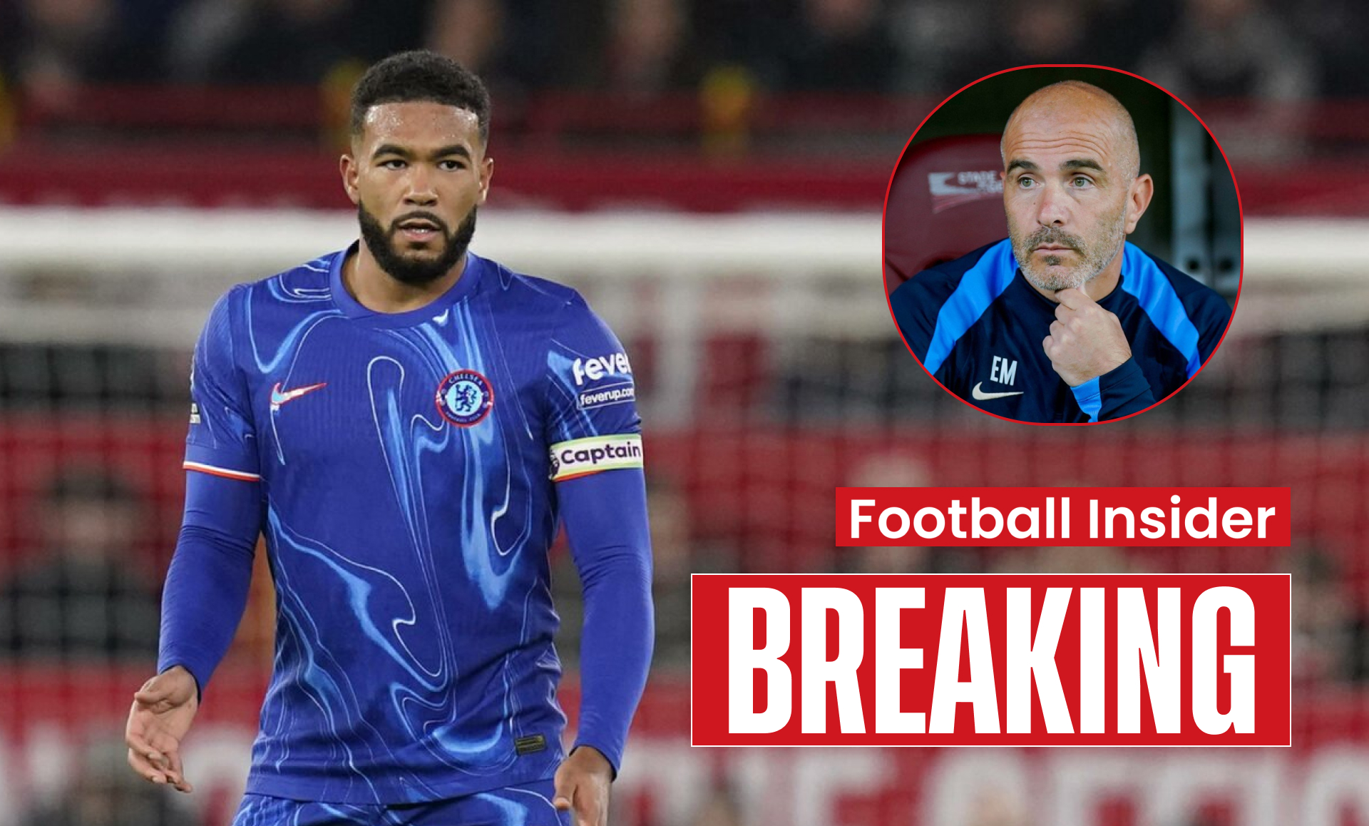 'Enzo Maresca told to play Reece James for next five games by ex-Chelsea boss'