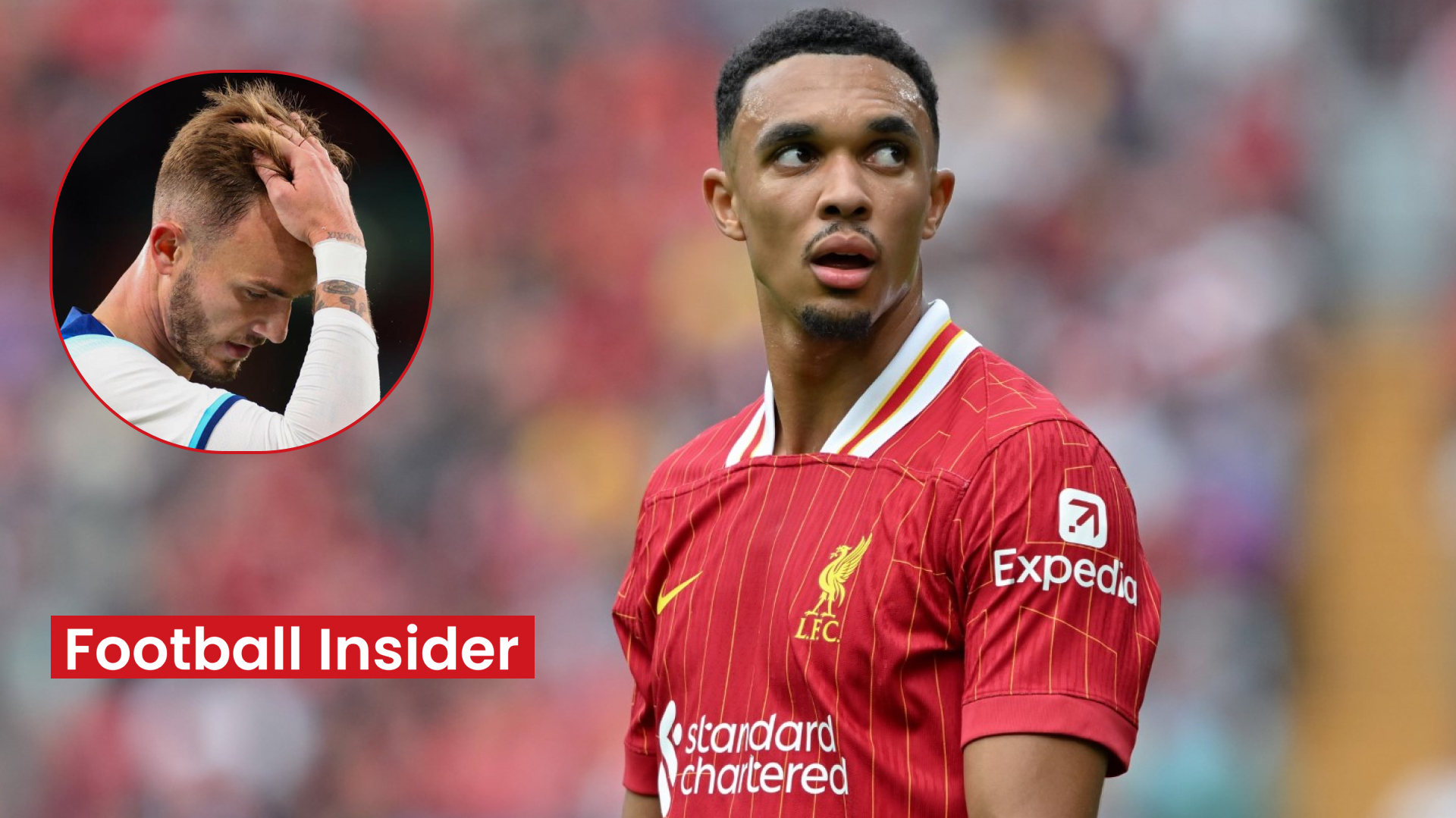 'Alexander-Arnold answers demanded at Liverpool after James Maddison ...