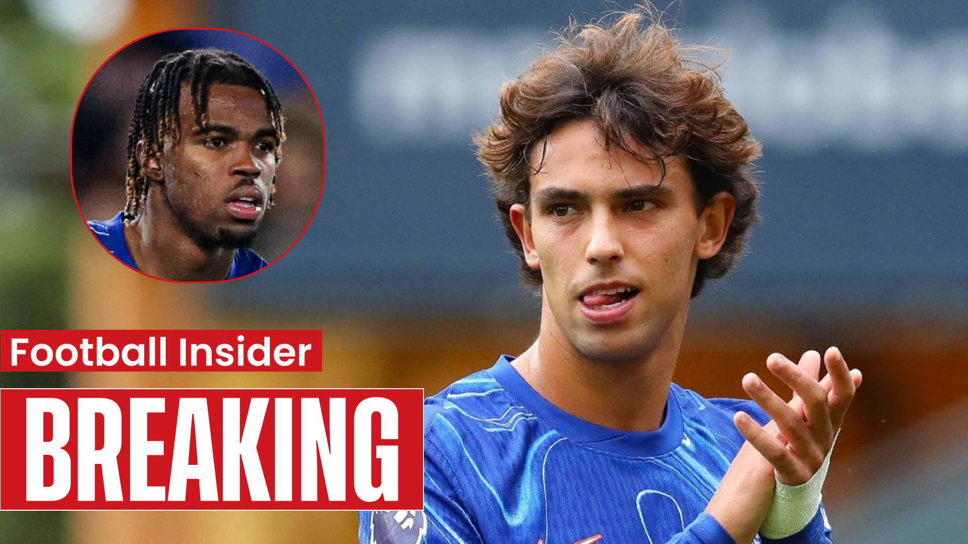 'Joao Felix and Carney Chukwuemeka set for Chelsea return for trophy push'