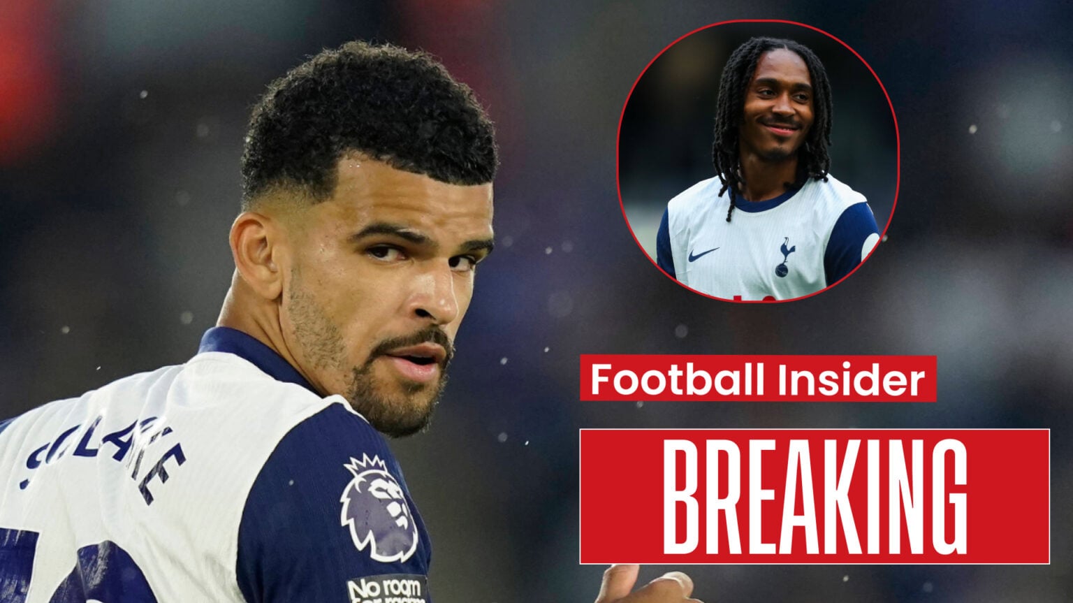 Dominic Solanke sends three-word message to Djed Spence after Tottenham ...